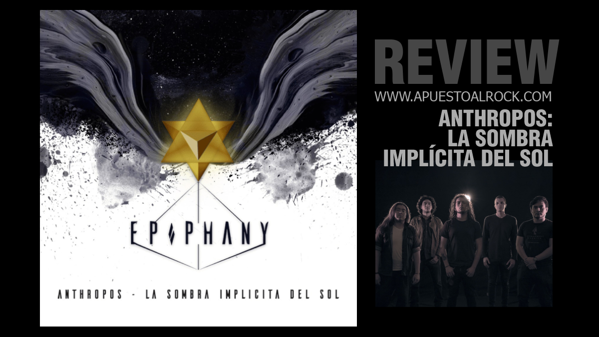 Epiphany "Anthropos: La sombra implícita del sol" Review - Apuesto al Rock