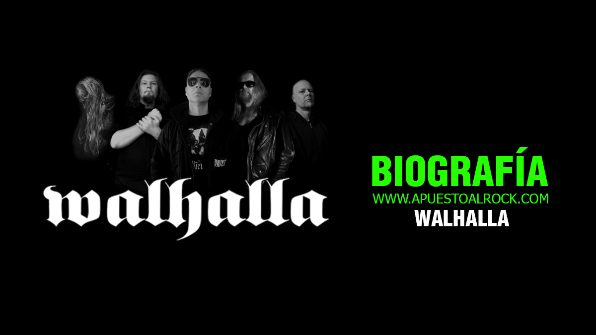 Walhalla - Biografía - Apuesto al Rock